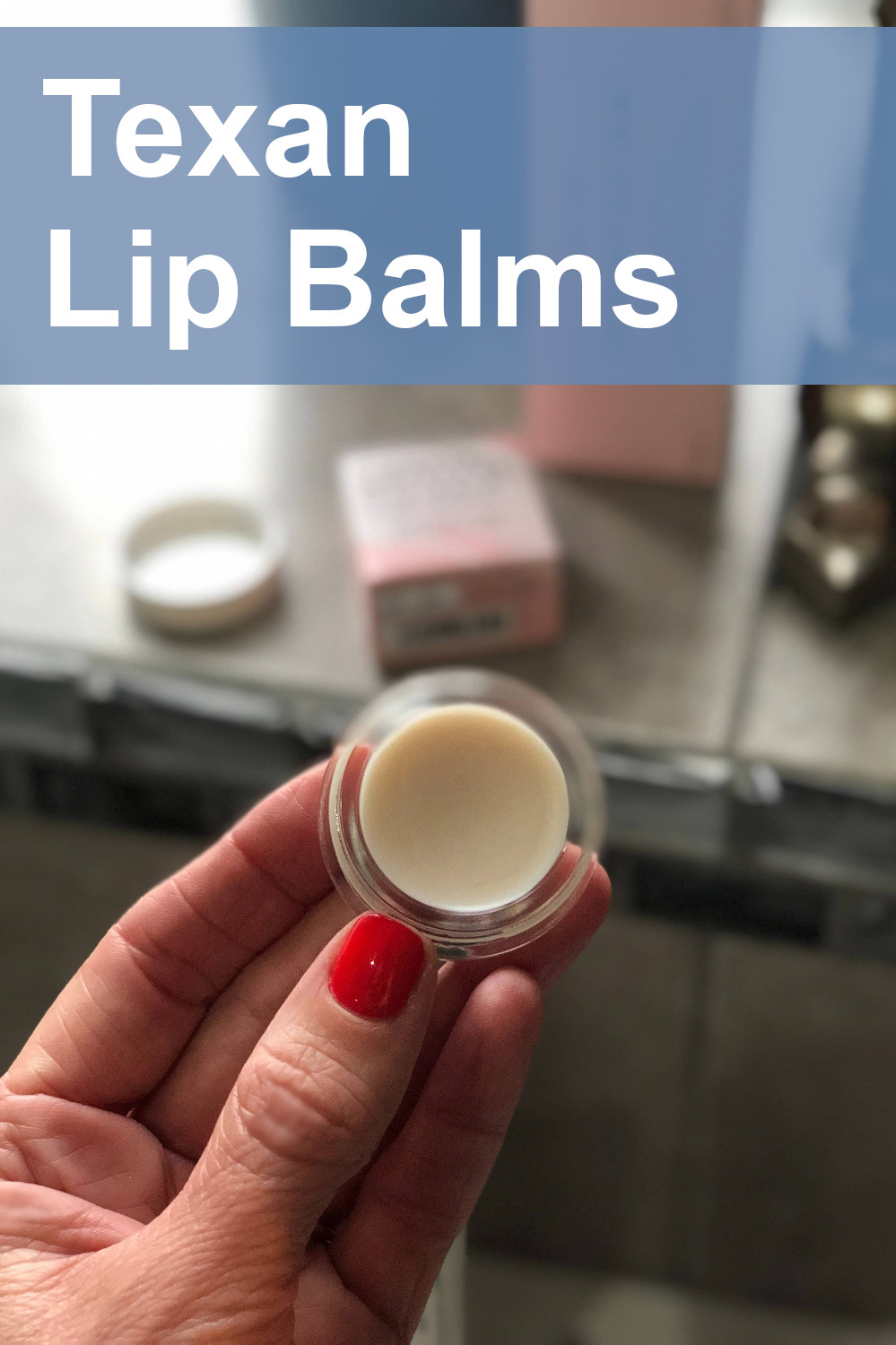 Lip Glosses, Lip Balms & Chapsticks Made in Texas - Texan Goods